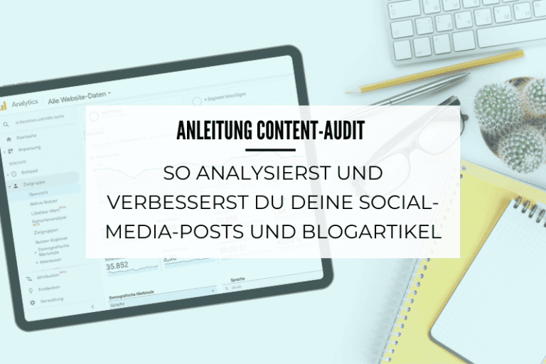 Anleitung Content-Audit: So optimierst du deine Posts und Blogartikel